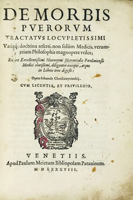 Paediatrics. MERCURIALE. De Morbis puerorum. - Asta Rare Books, Prints ...